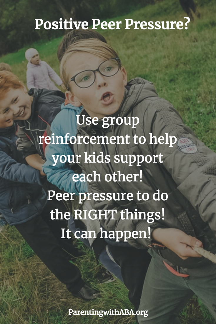 Positive Peer Pressure | Parenting with ABA