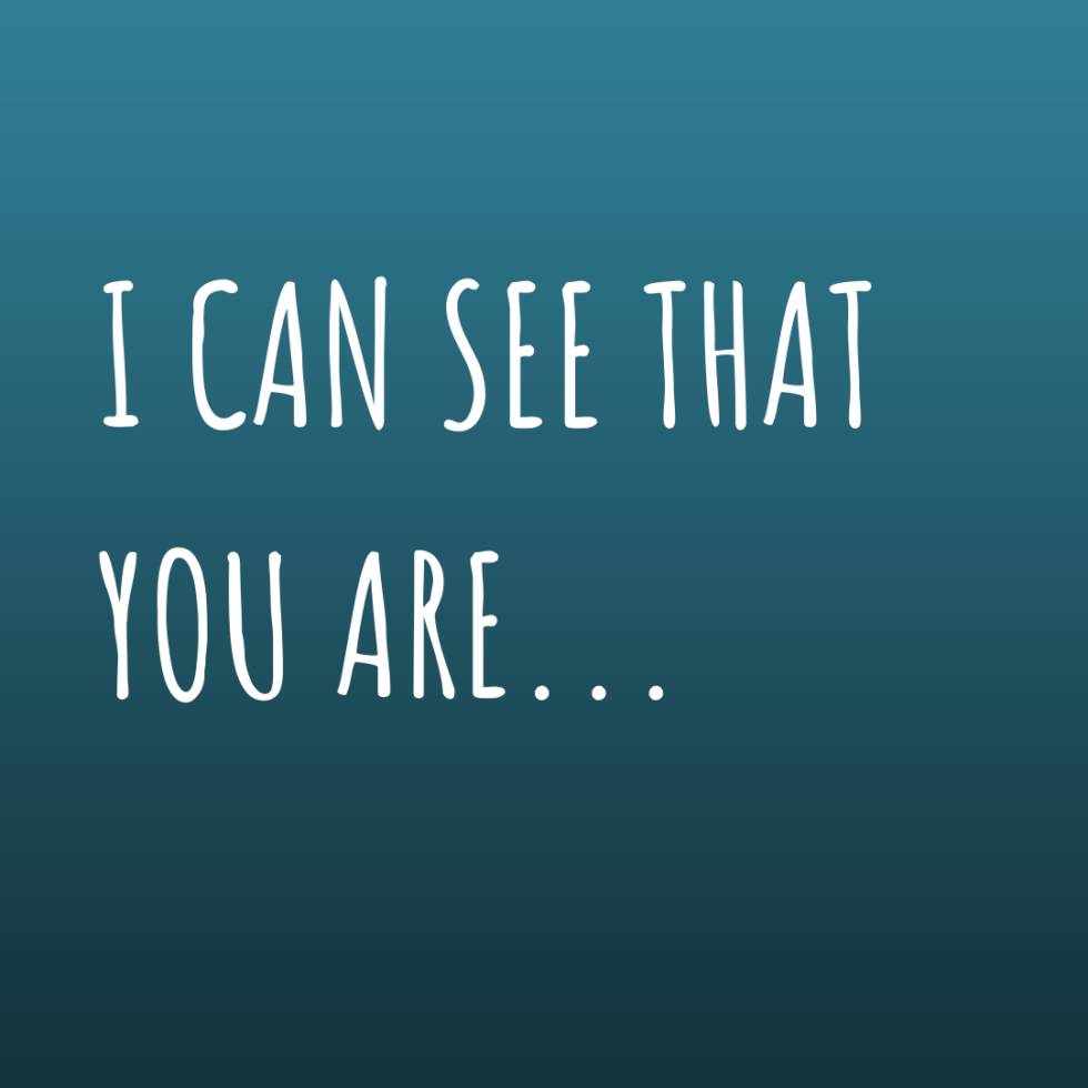 I see that... | Parenting with ABA